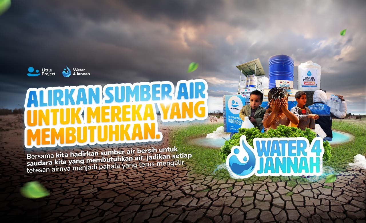 Water Project - Alirkan air untuk saudara kita yang membutuhkan ...